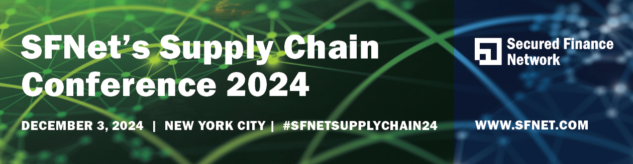 SFNet's Supply Chain Conference 2024 | Secured Finance Network